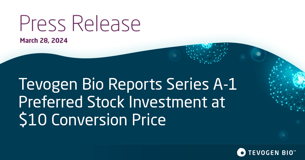 Tevogen Bio Reports Series A-1 Preferred Stock Investment at $10 ...