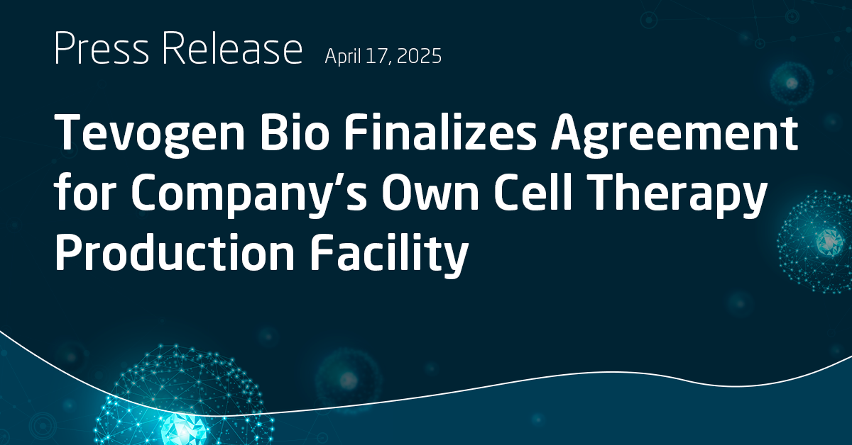 Tevogen Bio Finalizes Agreement for Company’s Own Cell Therapy Production Facility - Tevogen
